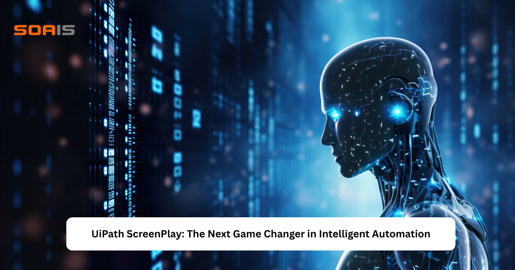 UiPath ScreenPlay: The Next Game Changer in Intelligent Automation ...